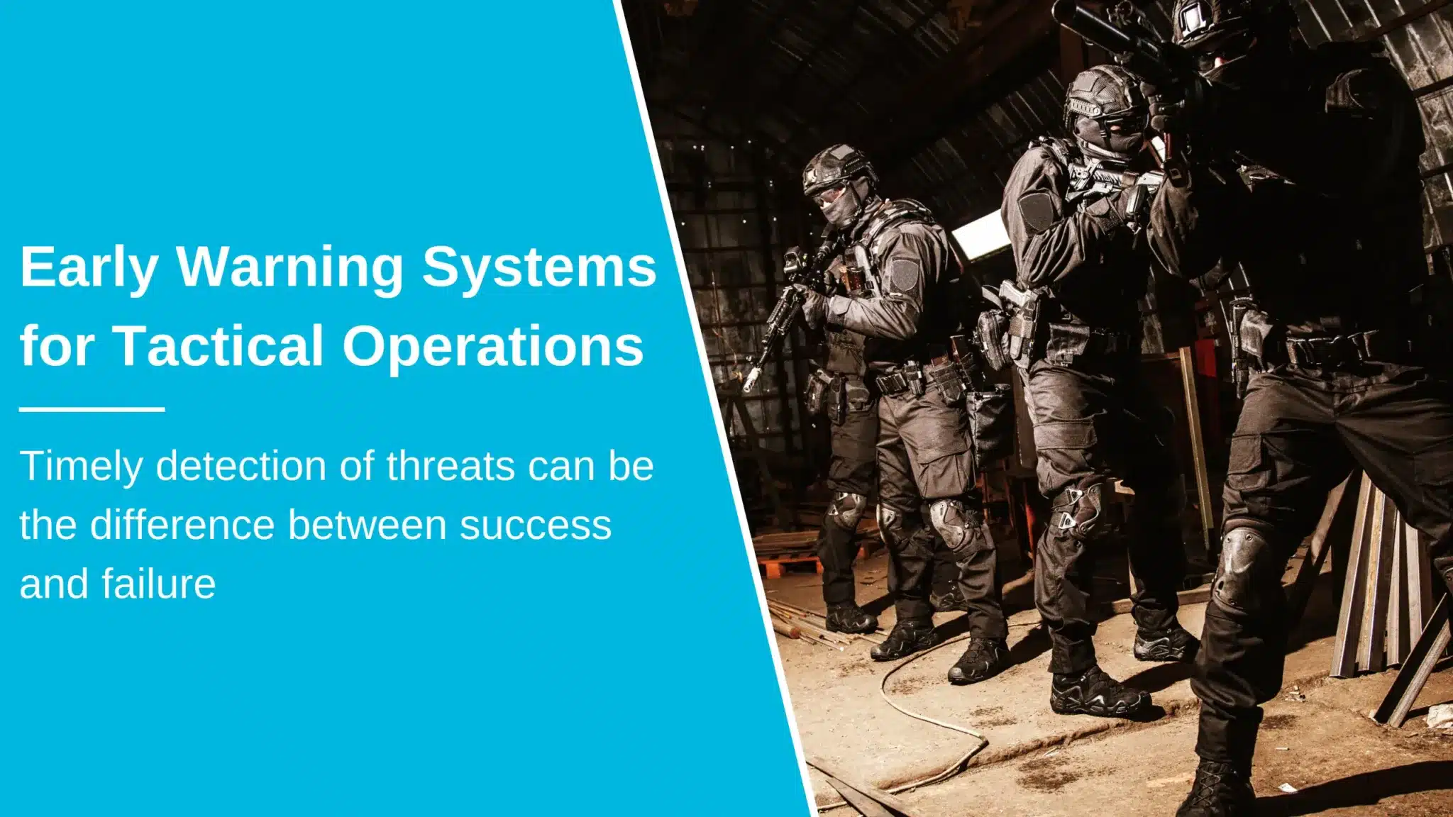 Early Warning Systems For Tactical Operations